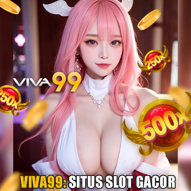 VIVA99: Situs Slot Gacor Paling Dicari Anak Muda 2024